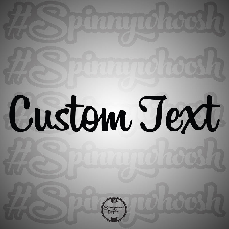 Custom Text Decal | Spinnywhoosh Graphics