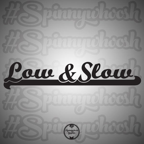 Low and Slow Decal | Spinnywhoosh Graphics